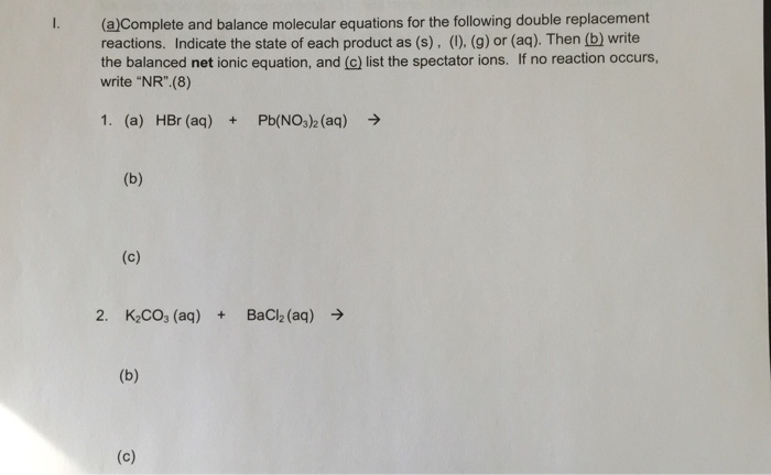 Solved Complete and balance molecular equations for the | Chegg.com