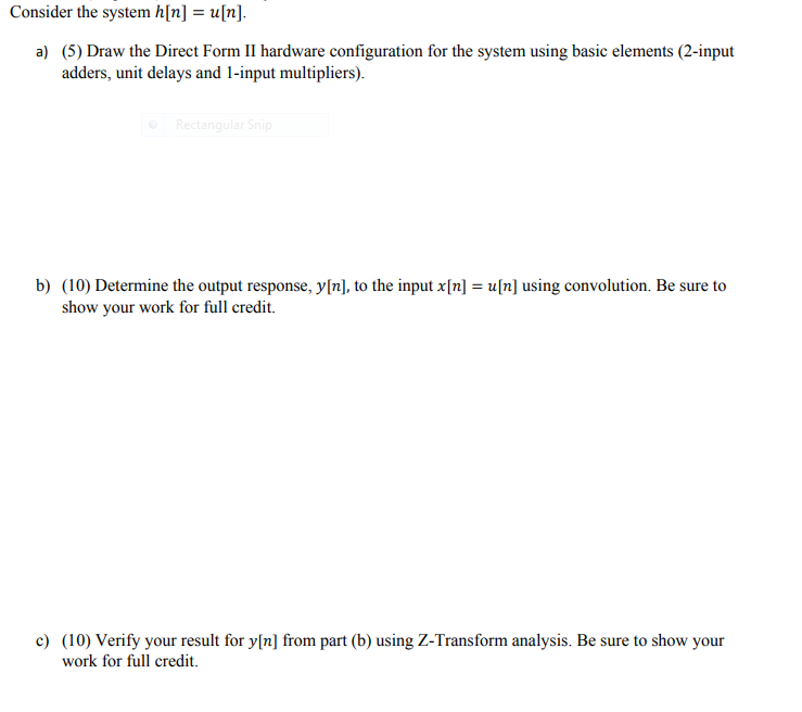 Solved Consider the system h[n]-u[n]. (5) Draw the Direct | Chegg.com