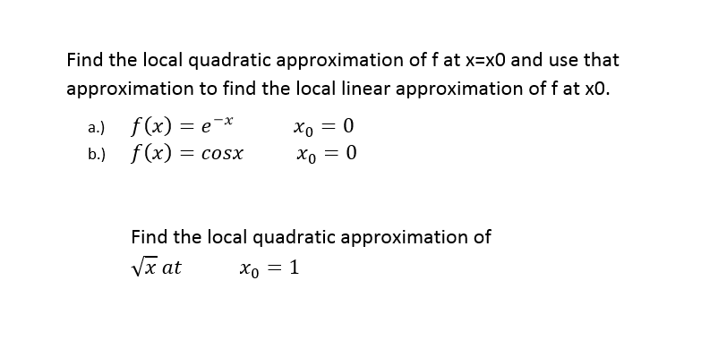 Find The Local Quadratic Approximation Of F At Xx0