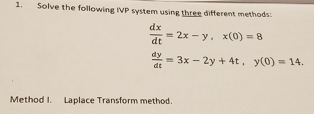 Solved 1. Solve the following IVP system using three | Chegg.com