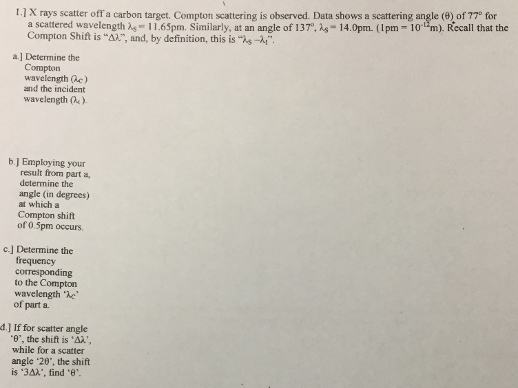 Solved X rays scatter off. carbon target. Compton scattering | Chegg.com