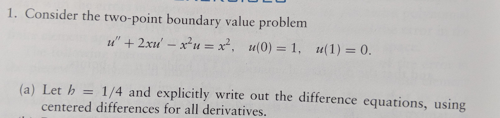 Solved 1. Consider the two-point boundary value problem u', | Chegg.com