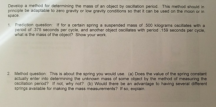 Solved Develop a method for determining the mass of an | Chegg.com