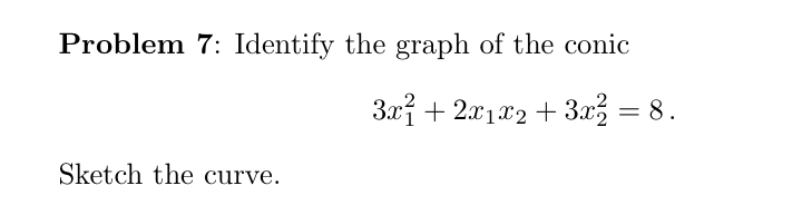 Solved Identify the graph of the conic 3x_1^2 + 2x_1 x_2 + | Chegg.com