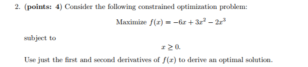 Solved 2. (points: 4) Consider the following constrained | Chegg.com