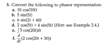 Solved 3. Convert the following to phasor representations a. | Chegg.com