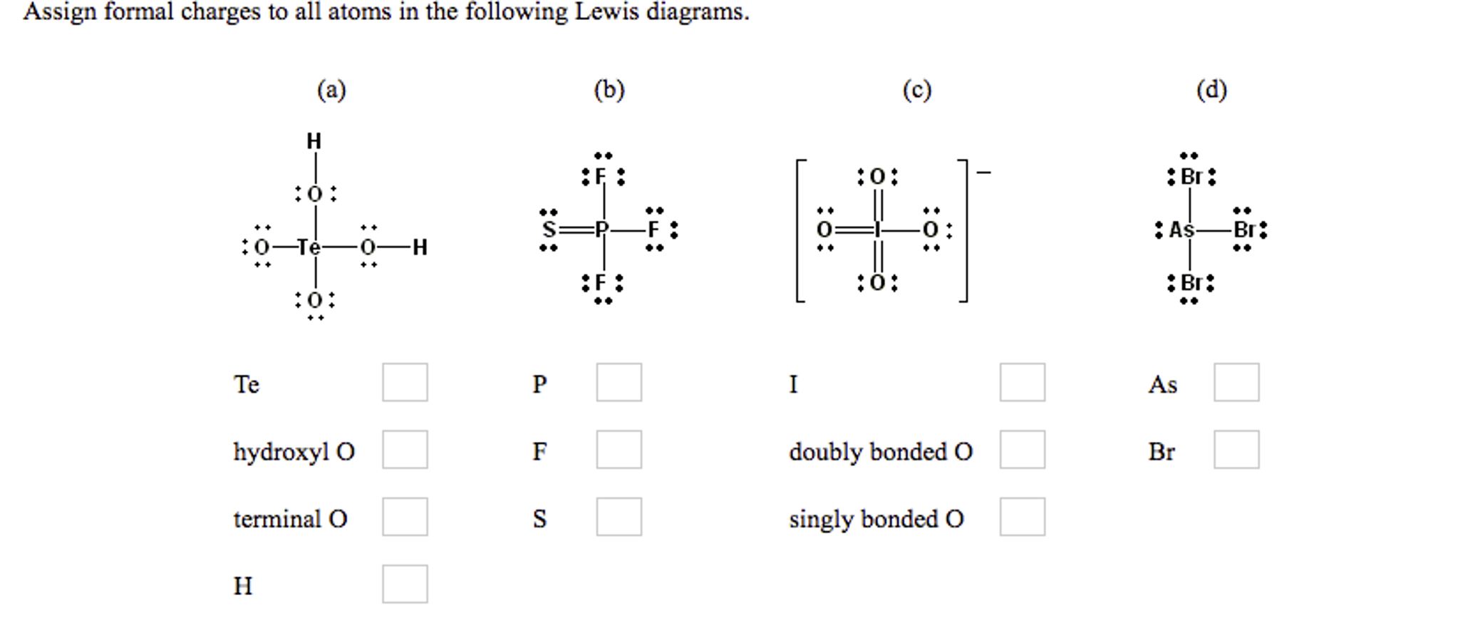 Solved Assign formal charges to all atoms in the following | Chegg.com
