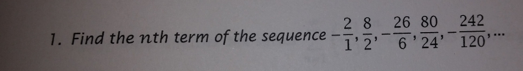Solved Find the nth term of the sequence - 2/1, 8/2, -26/6, | Chegg.com