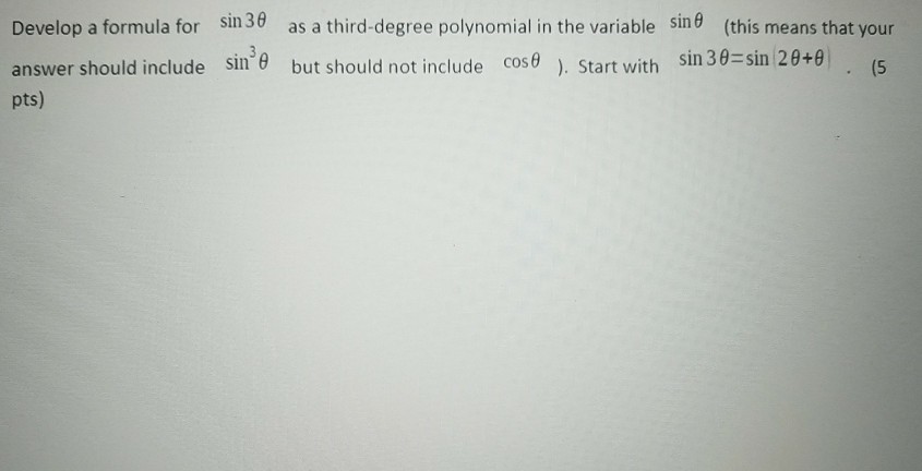 Solved Develop a formula for sin 3? as a third-degree | Chegg.com