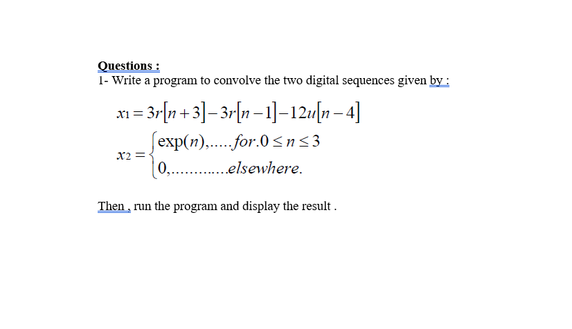 Solved 1- Write a program to convolve the two digital | Chegg.com