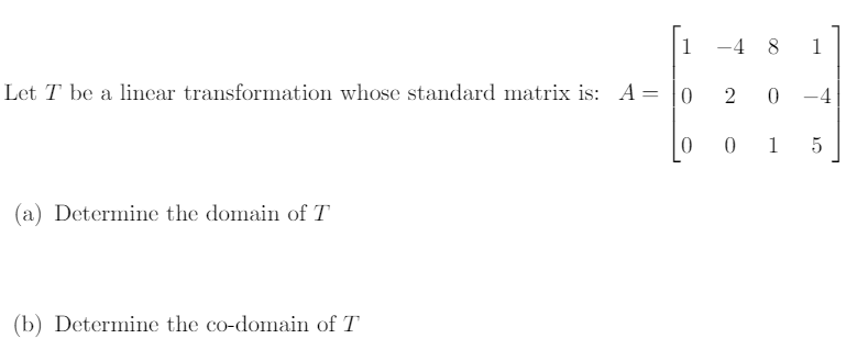 Solved Let T be a linear transformation whose standard | Chegg.com