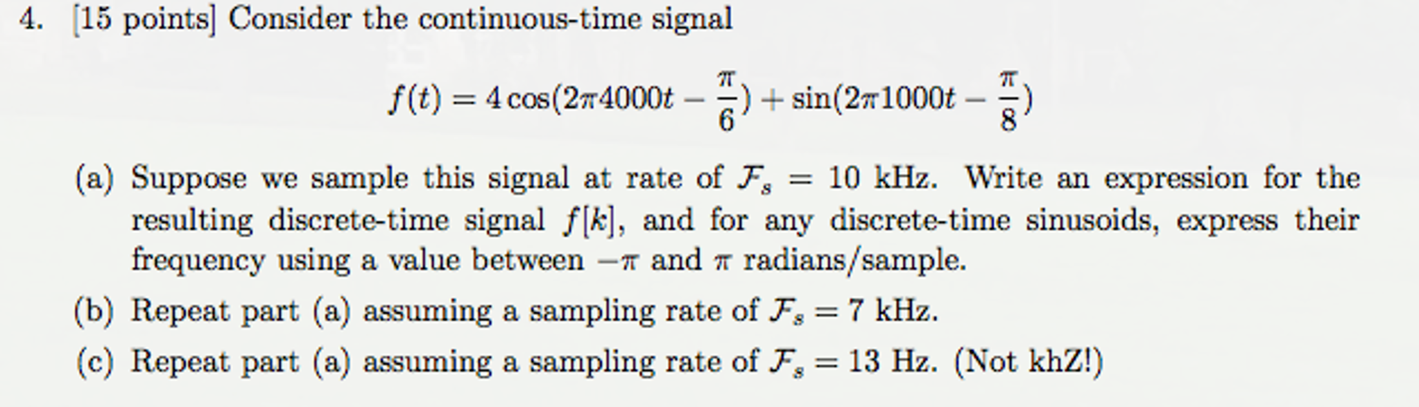 Solved Consider the continuous-time signal f(t) = 4 cos(2 | Chegg.com