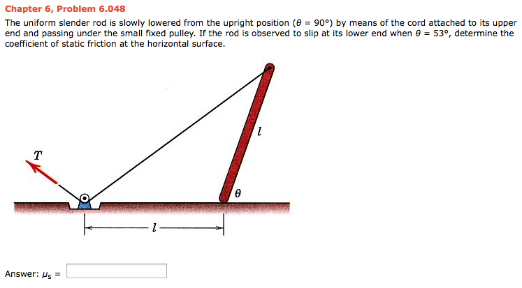 Solved Chapter 6, Problem 6.048 The uniform slender rod is | Chegg.com