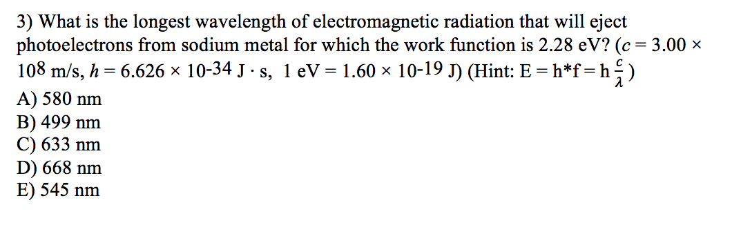 Solved What is the longest wavelength of electromagnetic | Chegg.com