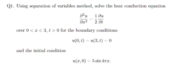 Solved Q1. Using separation of variables method, solve the | Chegg.com