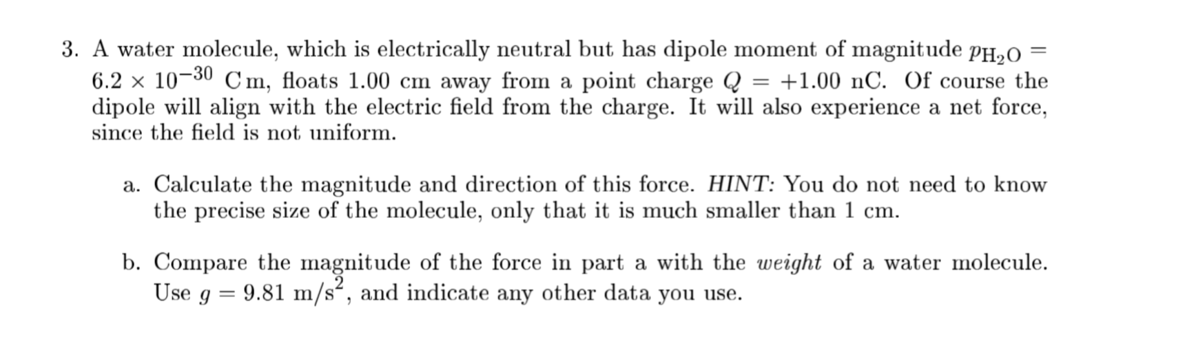 Solved A water molecule, which is electrically neutral but | Chegg.com