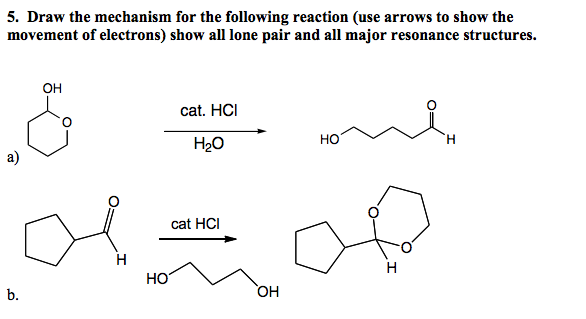 Solved 5. Draw the mechanism for the following reaction (use | Chegg.com
