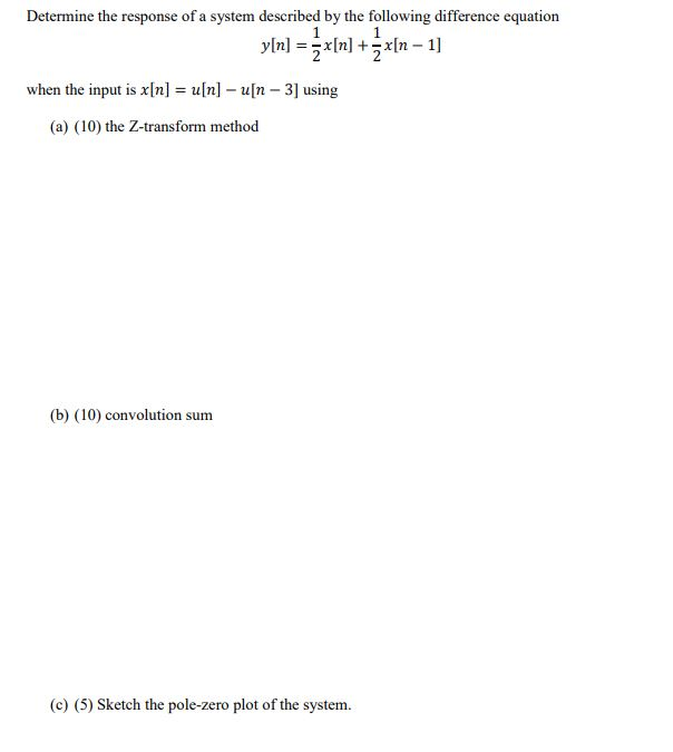 Solved Determine the response of a system described by the | Chegg.com