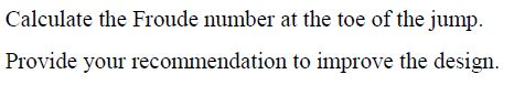 Calculate the Froude number at the toe of the jump. | Chegg.com