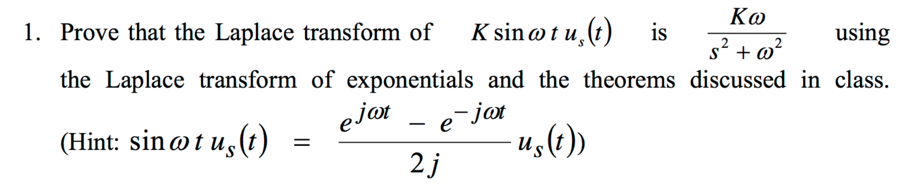 Solved Prove that the Laplace transform of K sin omega t | Chegg.com