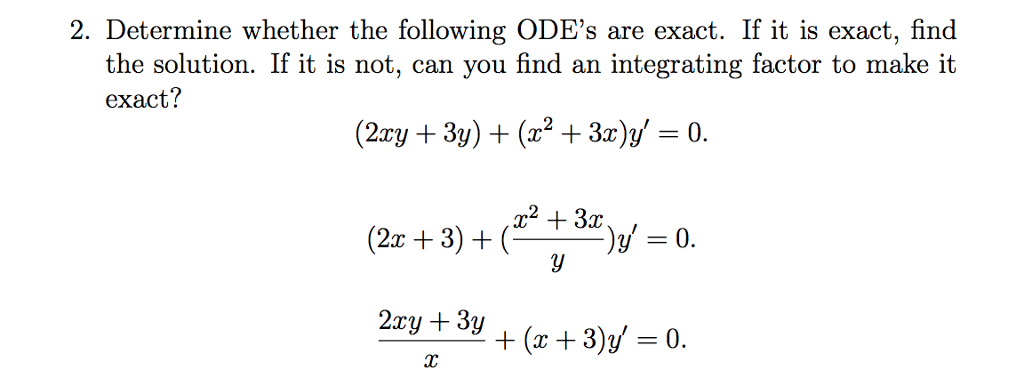 Solved Determine whether the following ODE's are exact. If | Chegg.com