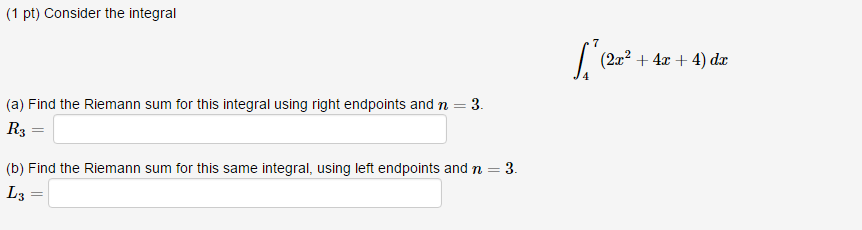 Solved Consider the integral (2x2 + 4x + 4) dx Find the | Chegg.com