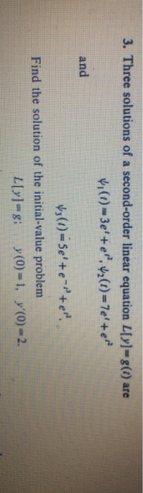 Solved Three solutions of a second-order linear equation L | Chegg.com