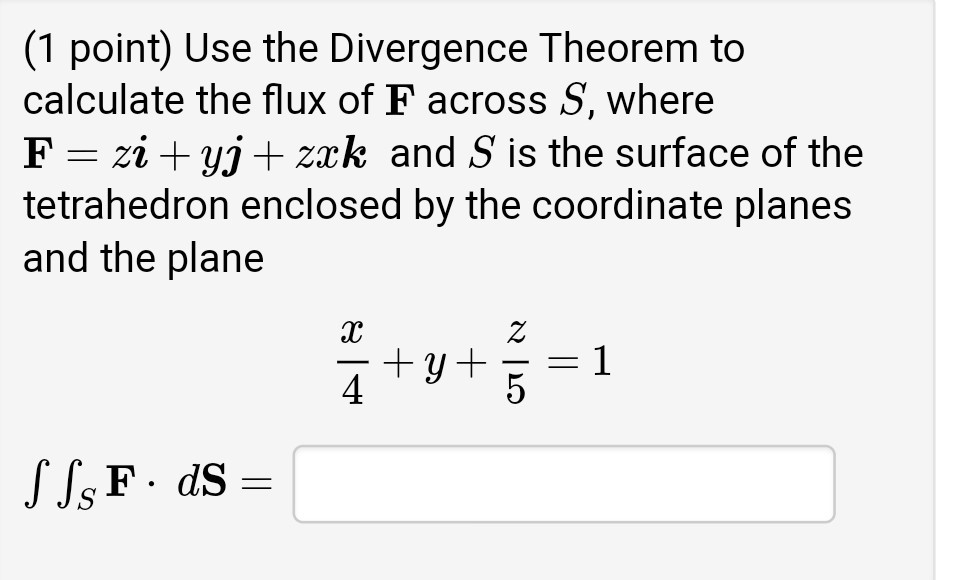 Solved (1 point) Use the Divergence Theorem to calculate the | Chegg.com