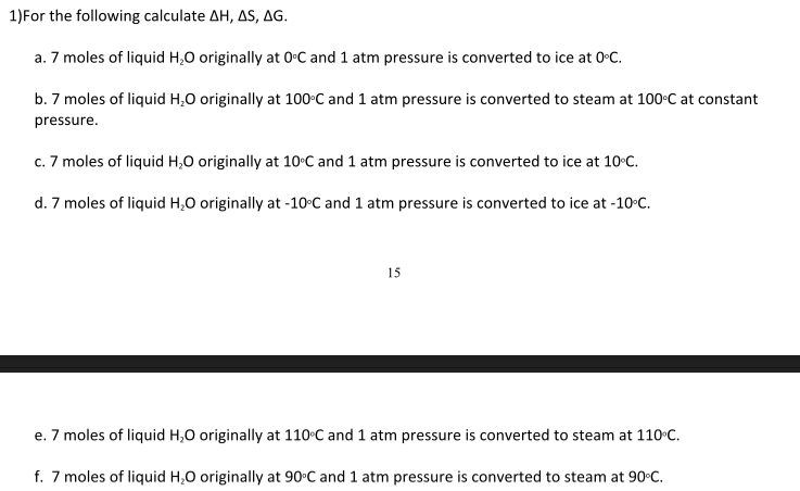 Solved 1 For the following calculate AH, AS, AG a. 7 moles | Chegg.com
