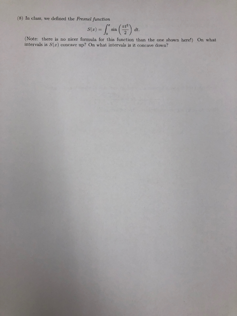 Solved (8) In class, we defined the Fresnel function S(z) - | Chegg.com