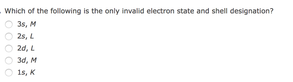 Solved Which of the following is the only invalid electron | Chegg.com