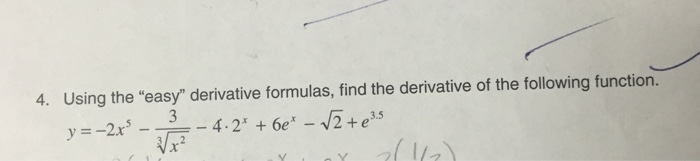 Solved Using the "easy" derivative formulas, find the | Chegg.com