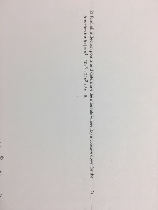 Solved Find all inflection points and determine the | Chegg.com