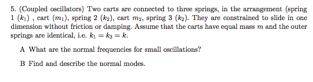 Solved 5. (Coupled oscillators) Two carts are connected to | Chegg.com