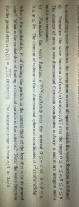 Solved In Normalizing Wave Functions The Integration Is Over 