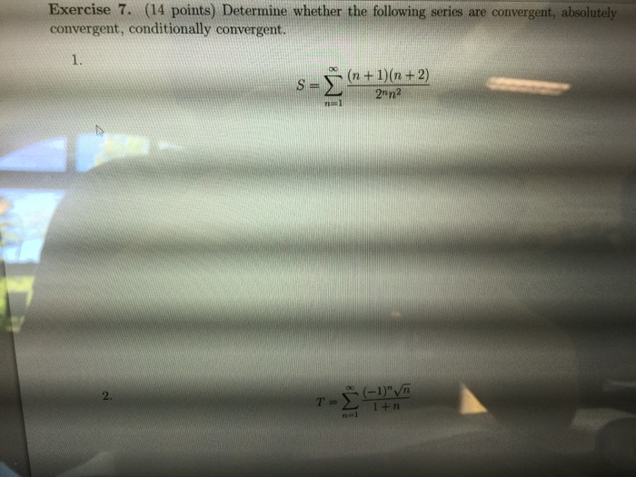 Solved Exercise 7. Determine whether the following series | Chegg.com
