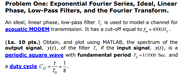Solved Problem One: Exponential Fourier Series, Ideal, | Chegg.com