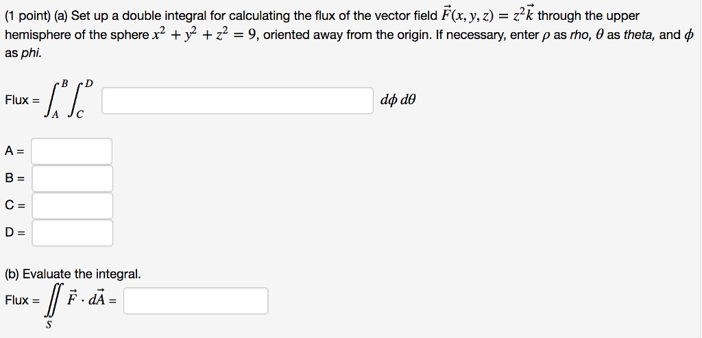 Solved Set up a double integral for calculating the flux of | Chegg.com