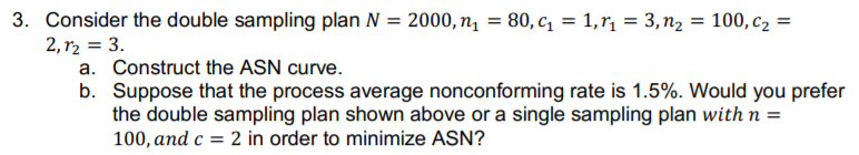 3. Consider the double sampling plan N -2000,8, 100, | Chegg.com