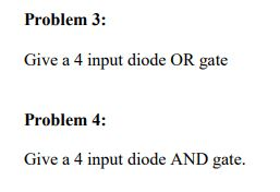 Solved Give a 4 input diode OR gate Give a 4 input diode | Chegg.com