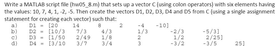 Solved Write A Matlab Script File Hw058m That Sets Up A