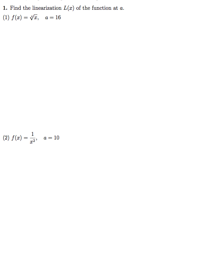 Solved Find the linearization L(x) of the function at a. | Chegg.com