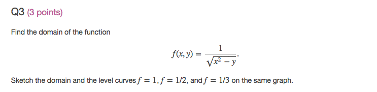 Solved Q3 (3 points) Find the domain of the function Sketch | Chegg.com