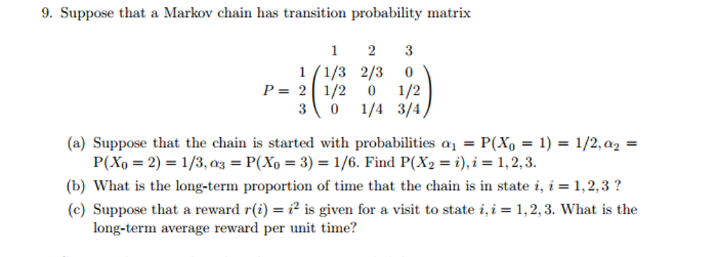 Solved Suppose that a Markov chain has transition | Chegg.com