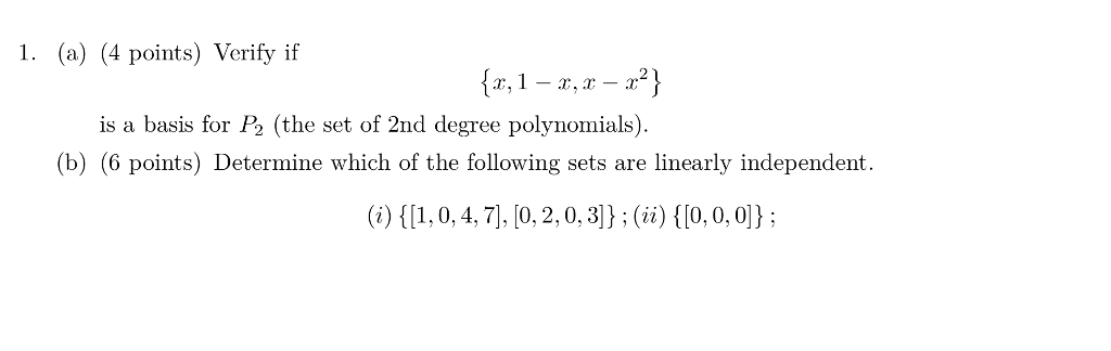 Solved 1. (a) (4 points) Verify if is a basis for P2 (the | Chegg.com