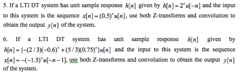 Solved 5. If a LTI DT system has unit sample response h[n] | Chegg.com