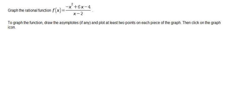 Solved Graph the rotational function f(x) = -x2 + 6x - 4/x - | Chegg.com