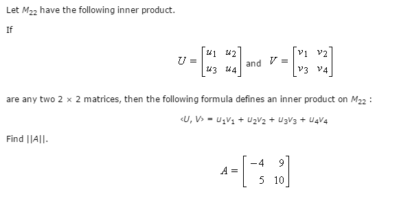 Solved Let M22 have the following inner product. If are any | Chegg.com