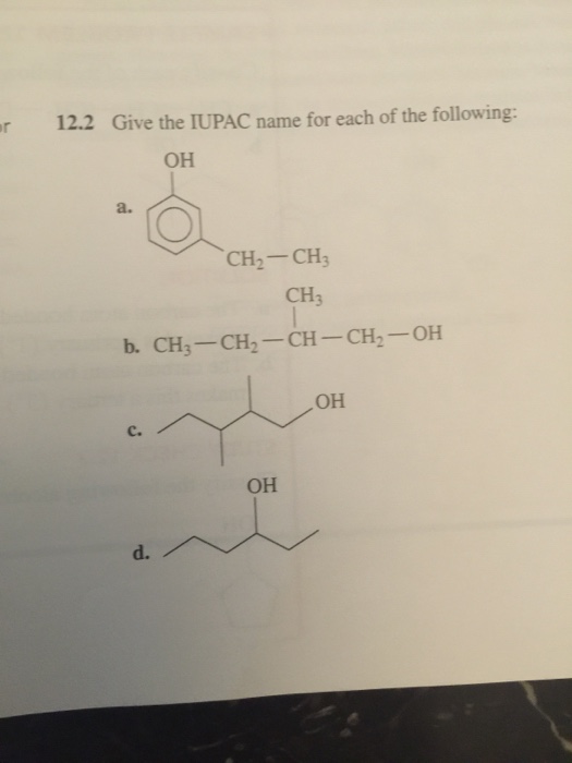 Solved Give the IUPAC name for each of the following: | Chegg.com