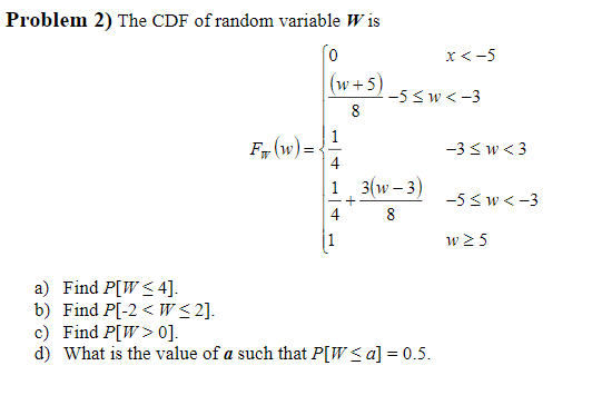 Solved Problem 2) The CDF of random variable W is 昂(w)-11 3 | Chegg.com